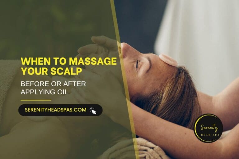 Scalp Massage: Before Or After Oil For Best Results